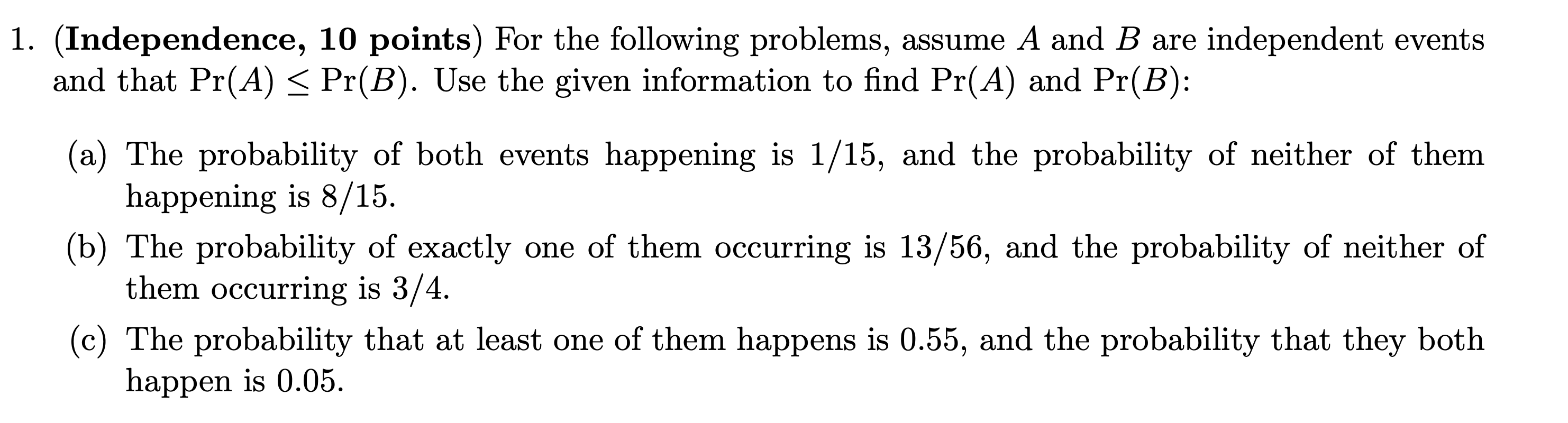 Solved (Independence, 10 points) For the following problems, | Chegg.com