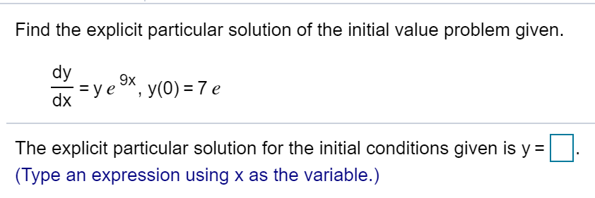 Solved Find the explicit particular solution of the initial | Chegg.com