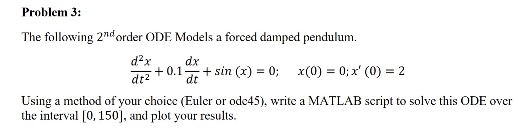 Solved The following 2nd order ODE Models a forced damped | Chegg.com