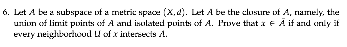 Solved 6. Let A be a subspace of a metric space (X,d). Let | Chegg.com