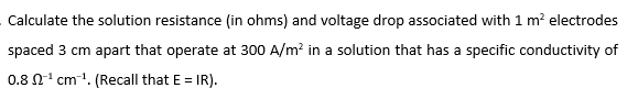 Solved Calculate the solution resistance (in ohms) and | Chegg.com