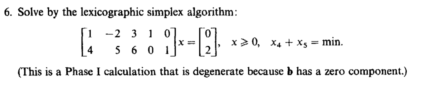 Solved 6. Solve by the lexicographic simplex algorithm: ſi | Chegg.com