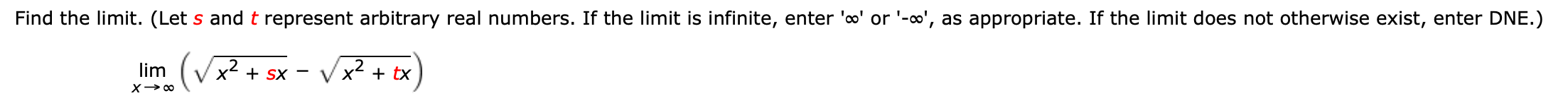 Solved Find the limit. (Let s ﻿and t ﻿represent arbitrary | Chegg.com