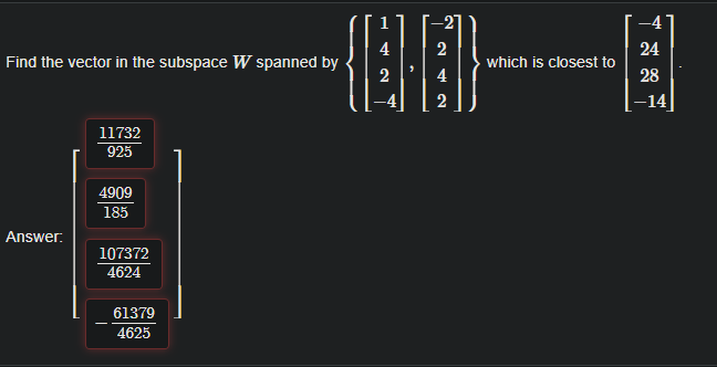 Solved Note: The vectors that form the span of the subspace | Chegg.com