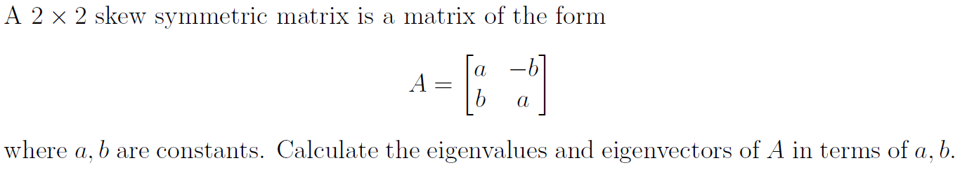Solved A 2 x 2 skew symmetric matrix is a matrix of the form | Chegg.com