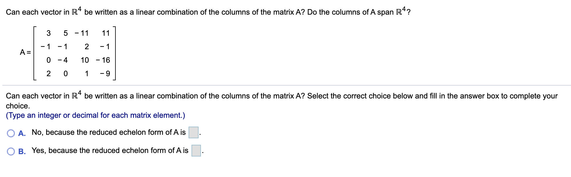 Solved Can each vector in R4 be written as a linear | Chegg.com