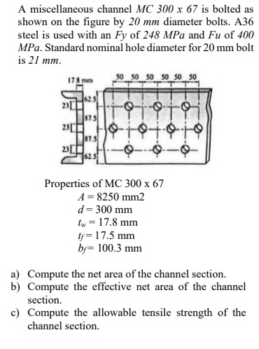 Solved A miscellaneous channel MC 300×67 is bolted as shown | Chegg.com