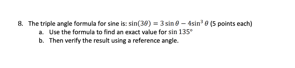 Solved 8. The triple angle formula for sine is: sin(30) 3 | Chegg.com
