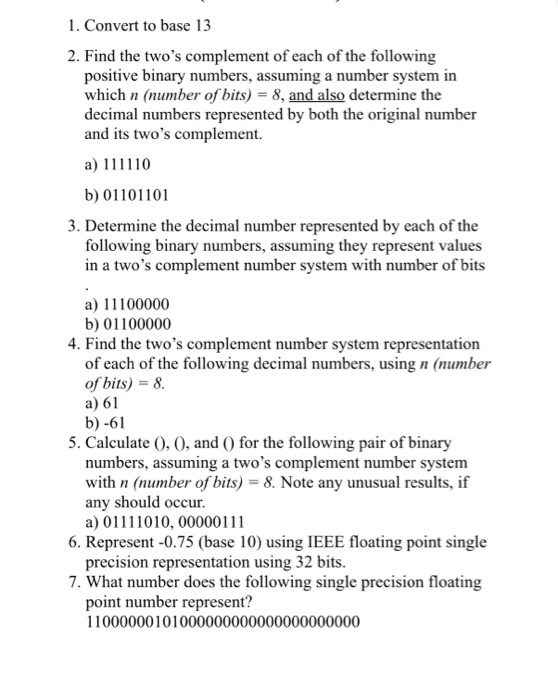 Solved 1 Convert To Base 13 2 Find The Two s Complement Of Chegg