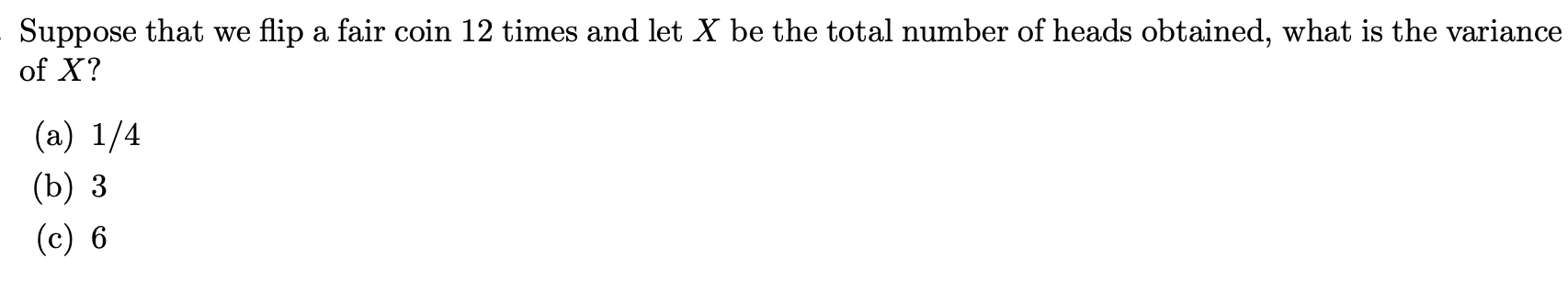Solved Suppose that we flip a fair coin 12 times and let X | Chegg.com