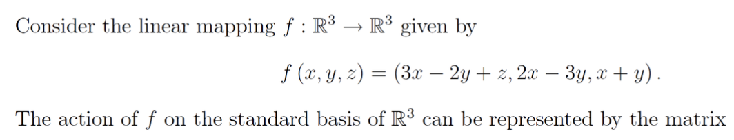 Solved Consider The Linear Mapping F R3 → R3 Given By F X 2204