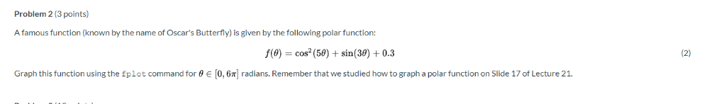 Solved Problem 2 (3 points) A famous function (known by the | Chegg.com