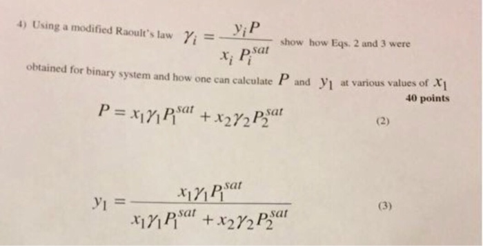 Solved 4) Using a modified Raoult's law ?.::-r-show how Eqs. | Chegg.com