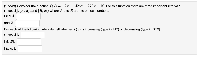 Solved (1 point) Consider the function f(x) = -2x} + 42x2 – | Chegg.com