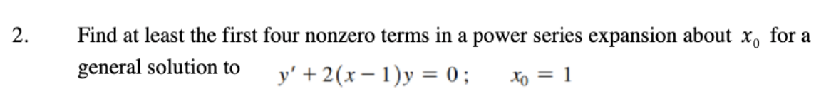 Solved Find at least the first four nonzero terms in a power | Chegg.com