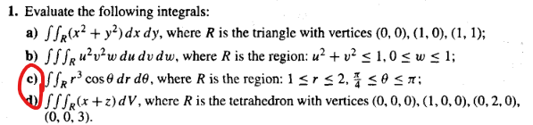 Solved 1. Evaluate the following integrals: a) SSR(x2 + | Chegg.com