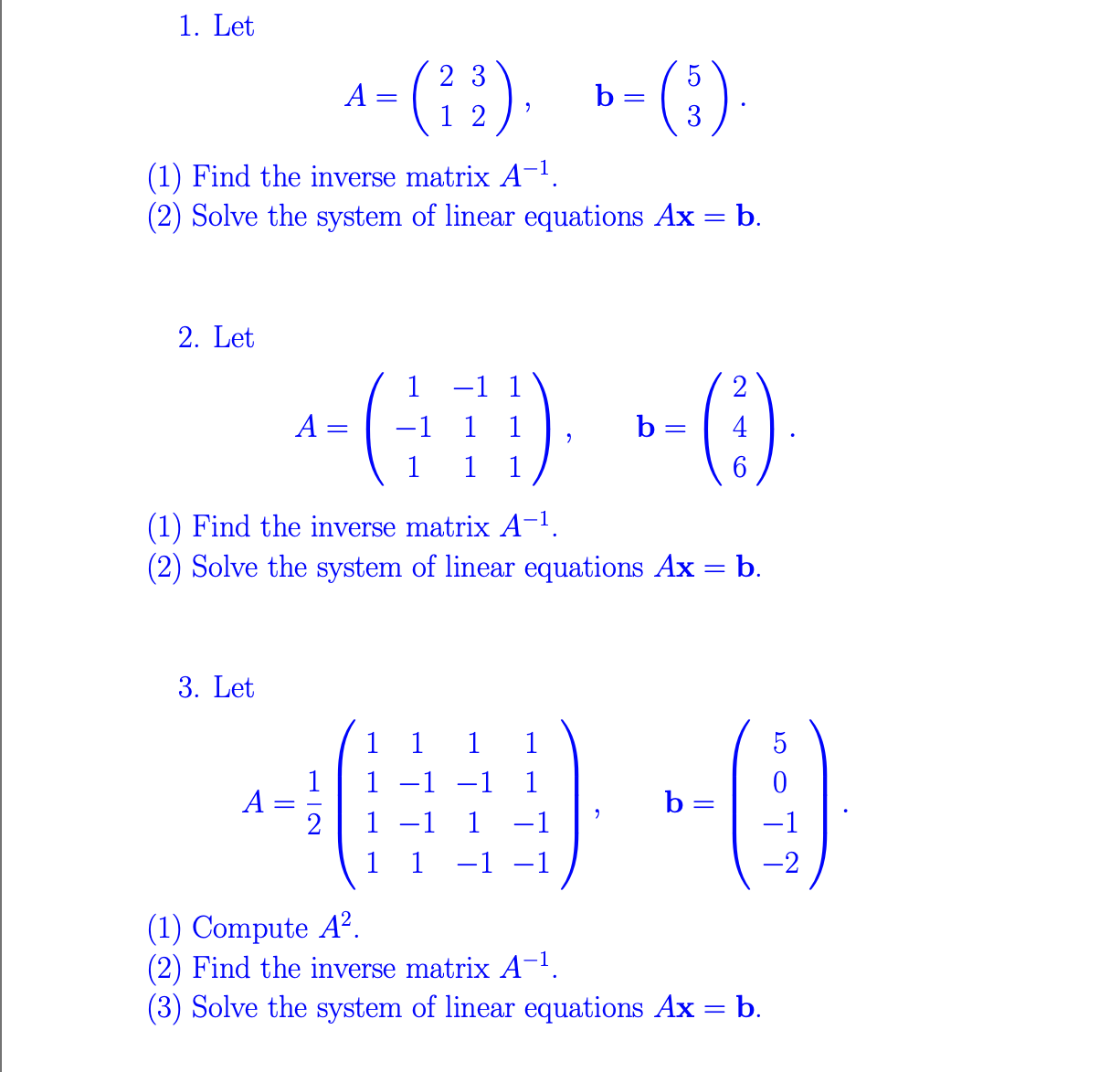 Solved 1. Let A=(2132),b=(53). (1) Find the inverse matrix | Chegg.com