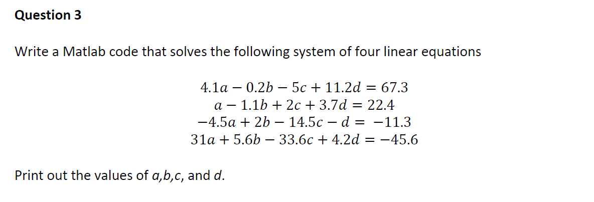 Solved Question 3 Write a Matlab code that solves the | Chegg.com
