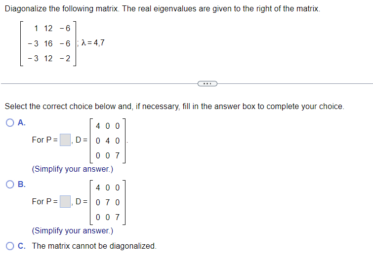 Solved Diagonalize the following matrix. The real | Chegg.com