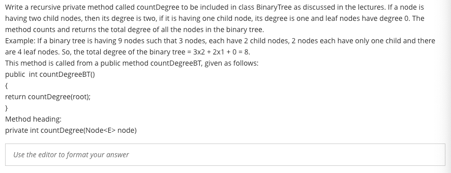 Solved Write a recursive private method called countDegree | Chegg.com