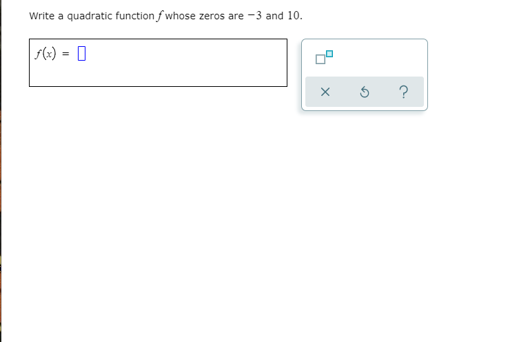 Solved Write a quadratic function f whose zeros are – 3 and | Chegg.com