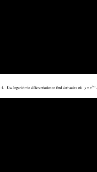 Solved Use logarithmic differentiation to find derivative | Chegg.com