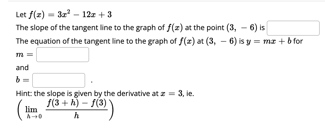 Solved Let f(x)=3x2−12x+3 The slope of the tangent line to | Chegg.com