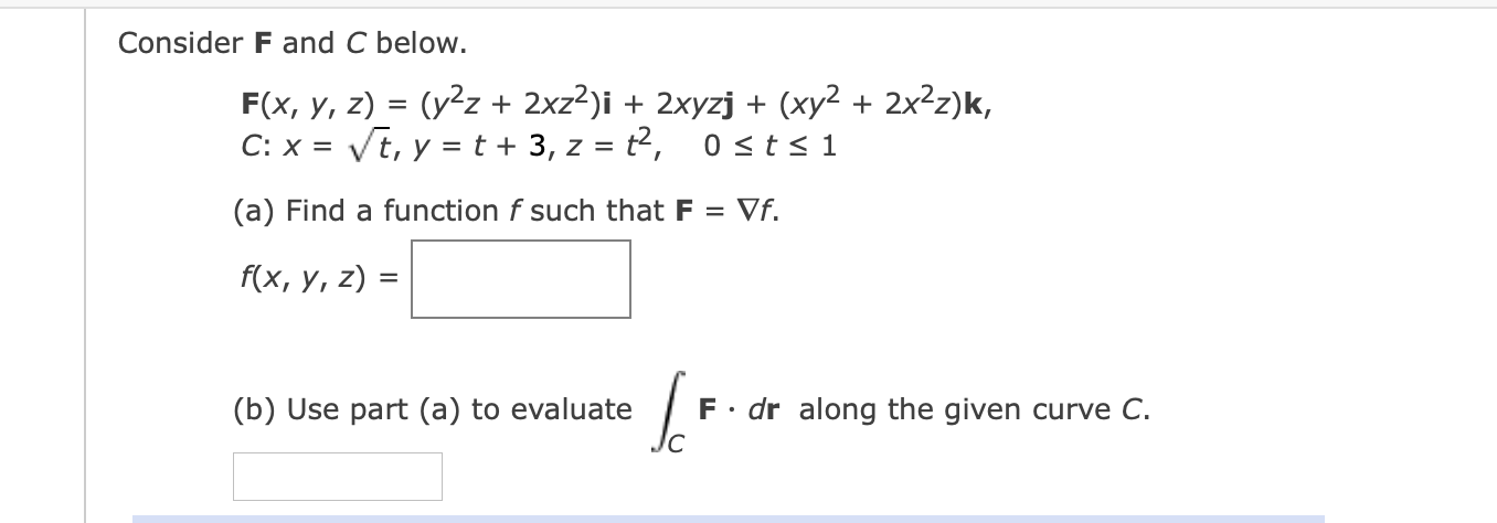 Solved Consider F and C below. F(x, y, z) = (y2z + 2xz2)i + | Chegg.com