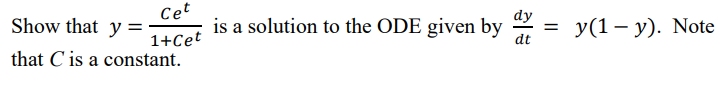 Solved Show that y=Cet1+Cet ﻿is a solution to the ODE given | Chegg.com