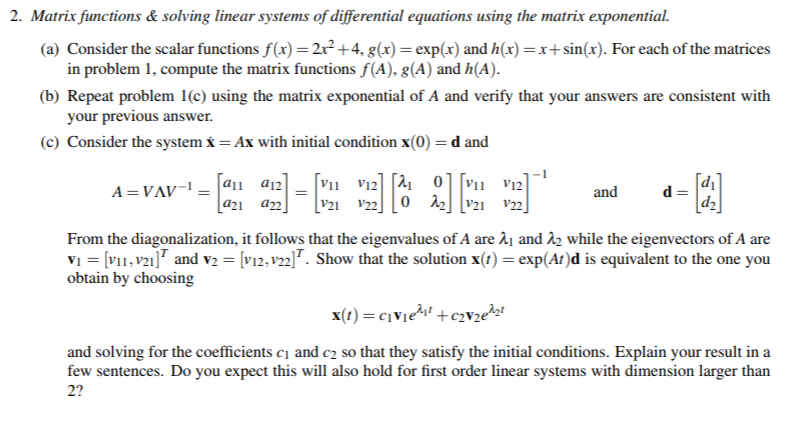 Solved 2. Matrix functions &solving linear systems of | Chegg.com