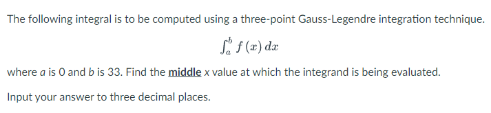 Solved a The following integral is to be computed using a | Chegg.com