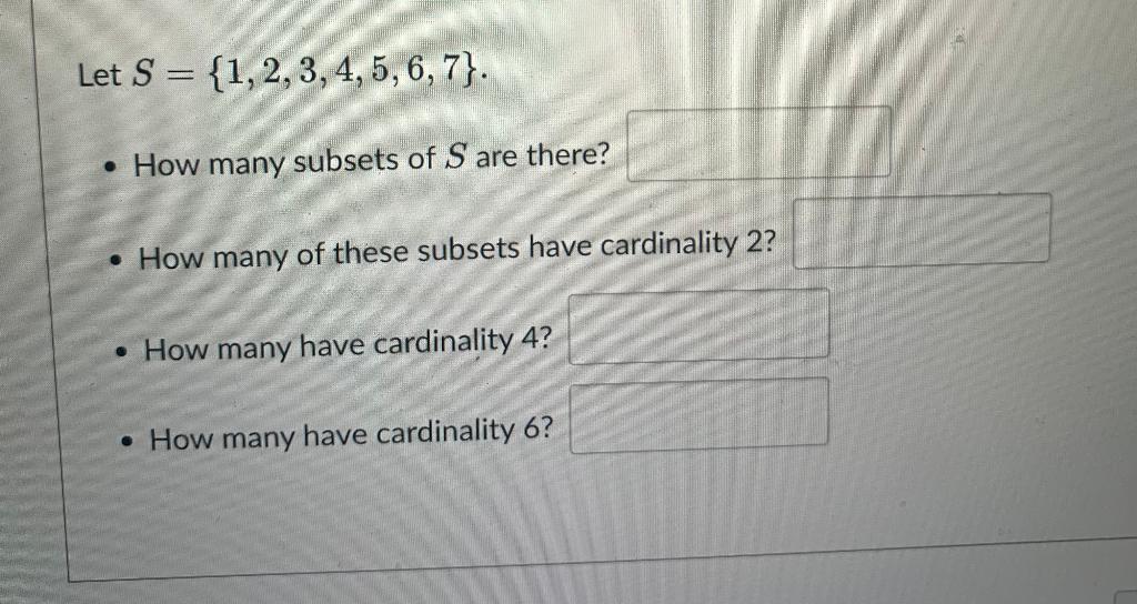 Solved Let S={1,2,3,4,5,6,7}. - How many subsets of S are | Chegg.com