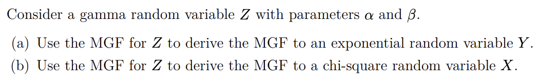 Solved Consider a gamma random variable Z with parameters a | Chegg.com