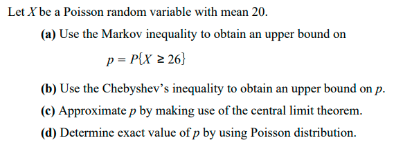 Solved X be a Poisson random variable with mean 20 . (a) Use | Chegg.com