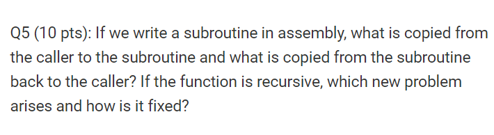 Solved Q5 (10 pts): If we write a subroutine in assembly, | Chegg.com