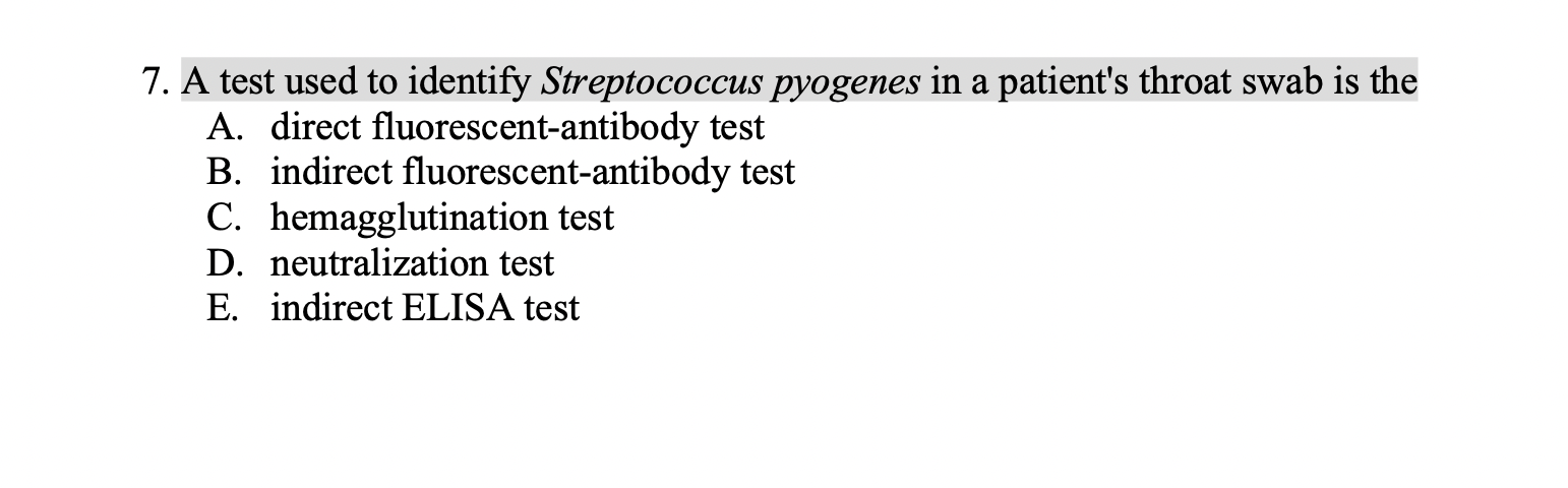 Solved 7. A test used to identify Streptococcus pyogenes in | Chegg.com