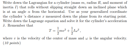 Solved .. Write down the Lagrangian for a cylinder (mass m, | Chegg.com