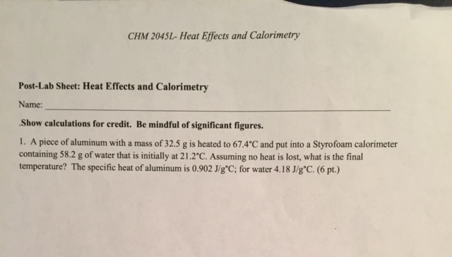 Solved CHM 2045 Heat Efects and Calorimetry Post-Lab Sheet: | Chegg.com