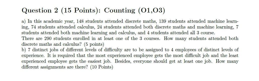 Solved Question 2 (15 Points): Counting (O1,O3) a) In this | Chegg.com