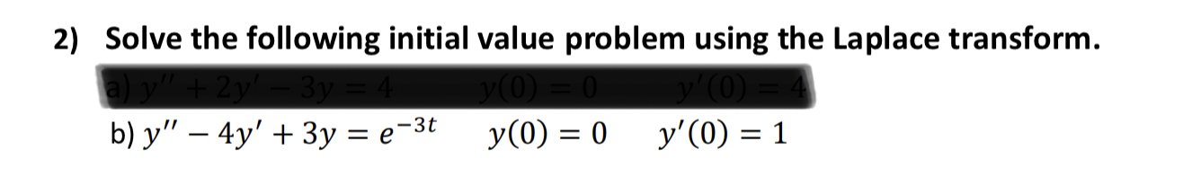 Solved Solve the following initial value problem using the | Chegg.com