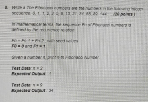 Solved 5. Write a The Fibonacci numbers are the numbers in | Chegg.com