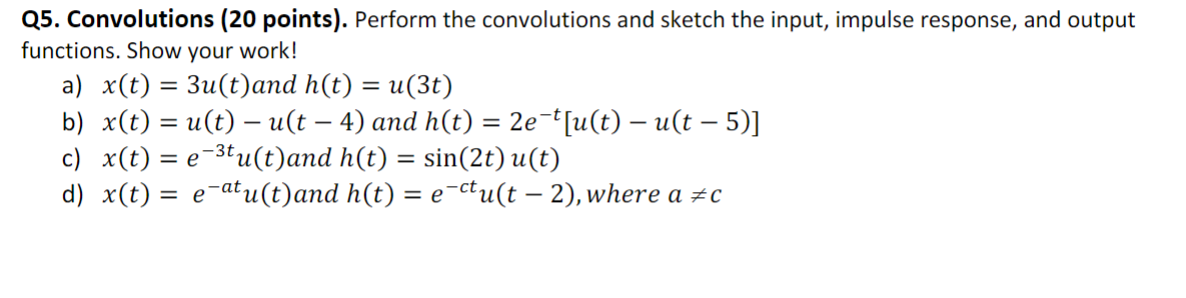 Solved Q5. ﻿Convolutions ( 20 ﻿points). ﻿Perform the | Chegg.com