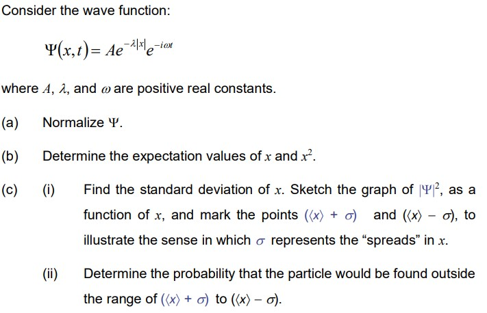 Solved Consider the wave function: Y(x,t)= Ae24e-ion where | Chegg.com
