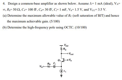 Solved 4. Design a common-base amplifier as shown below. | Chegg.com