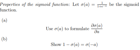 Solved 2. Properties of the sigmoid function: Let σ(a) = 1 | Chegg.com
