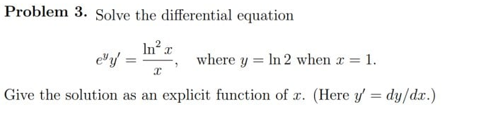 Solved Problem 3. Solve the differential equation In? where | Chegg.com