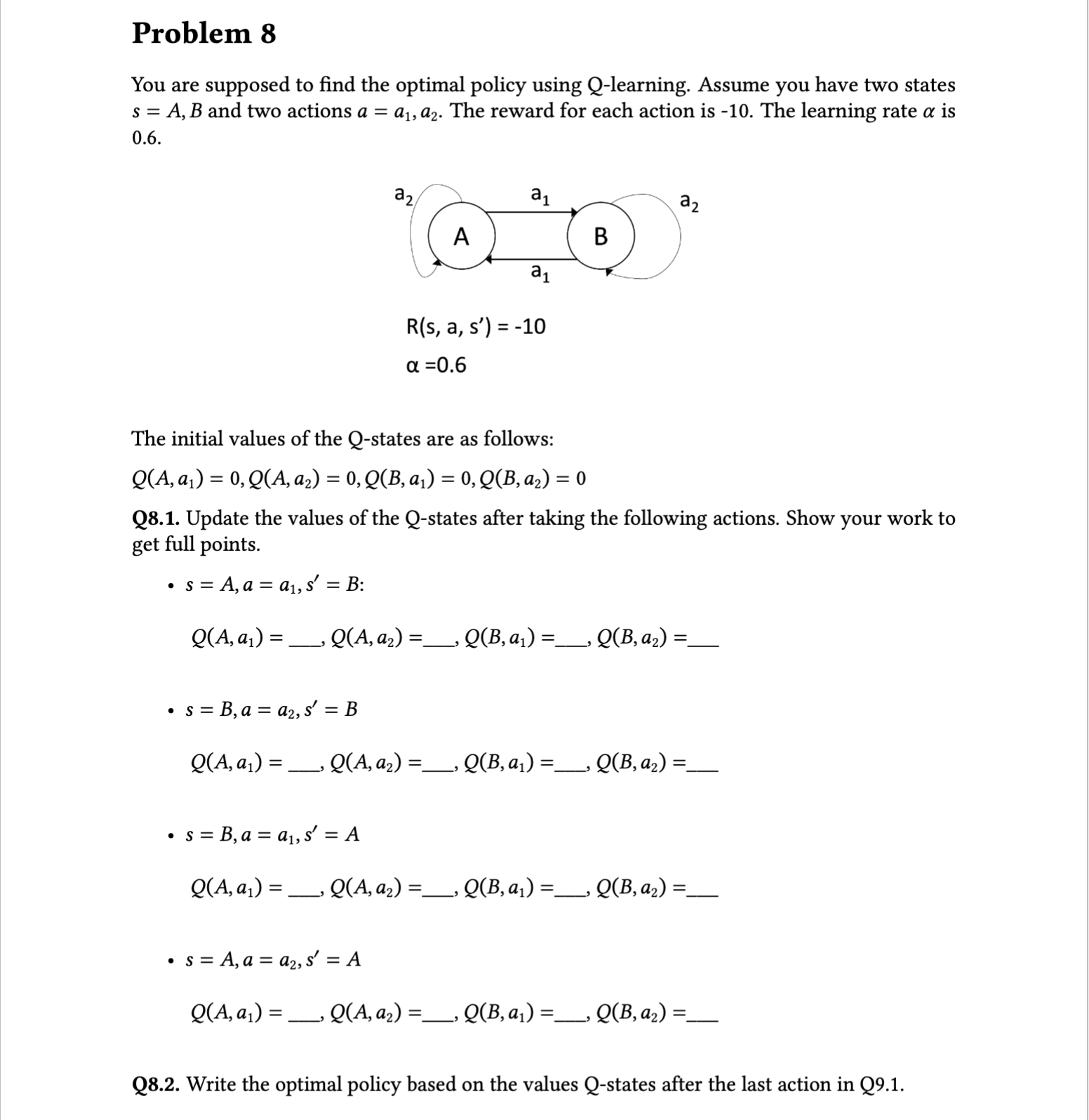 Solved You are supposed to find the optimal policy using | Chegg.com