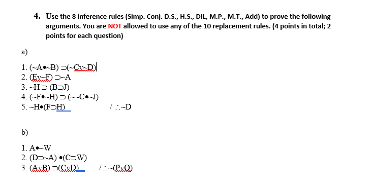 Solved 4. Use the 8 inference rules (Simp. Conj. D.S., H.S., | Chegg.com