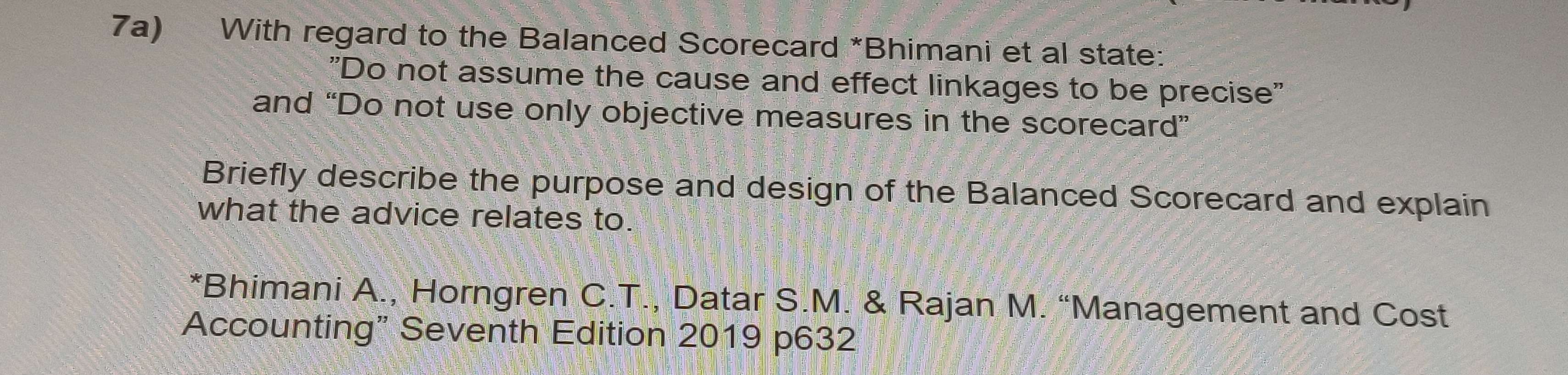 Solved 7a) With regard to the Balanced Scorecard *Bhimani et | Chegg.com