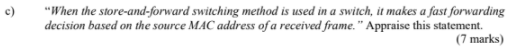 Solved "When the store-and-forward switching method is used | Chegg.com